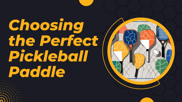 The Ultimate Guide to Choosing the Perfect Pickleball Paddle