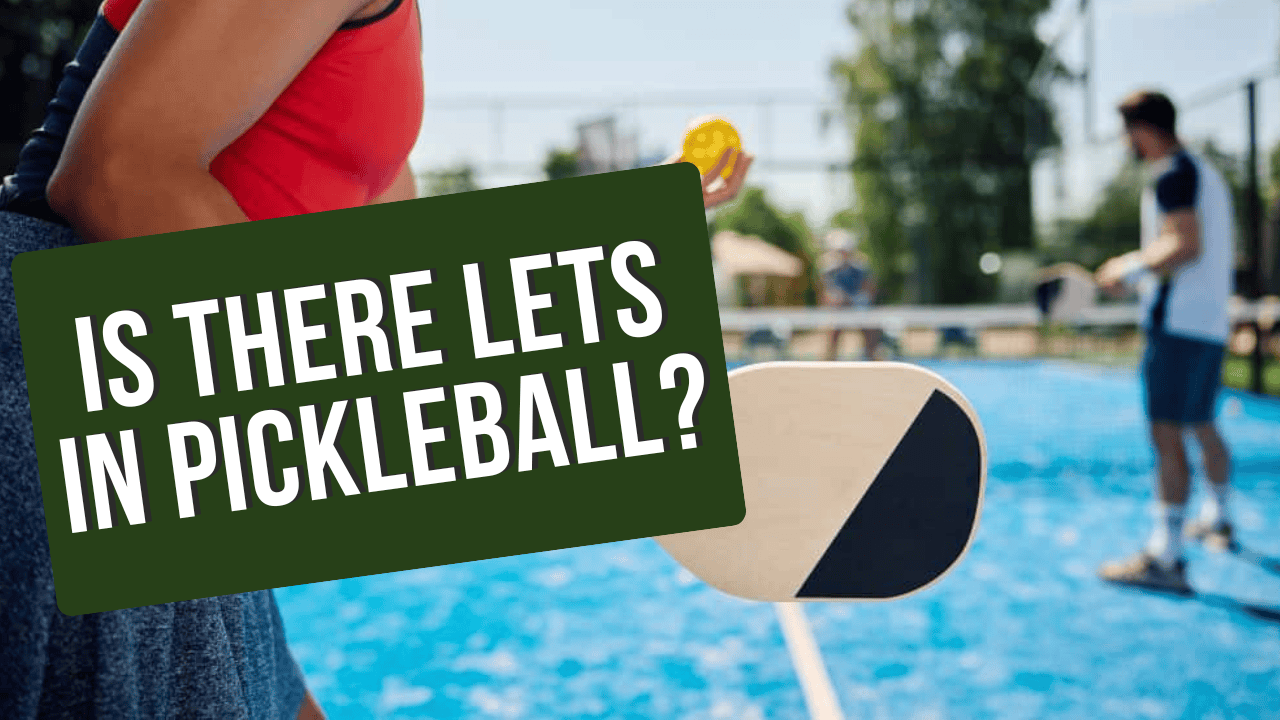 Is There Lets in Pickleball: Understanding Rule Nuances